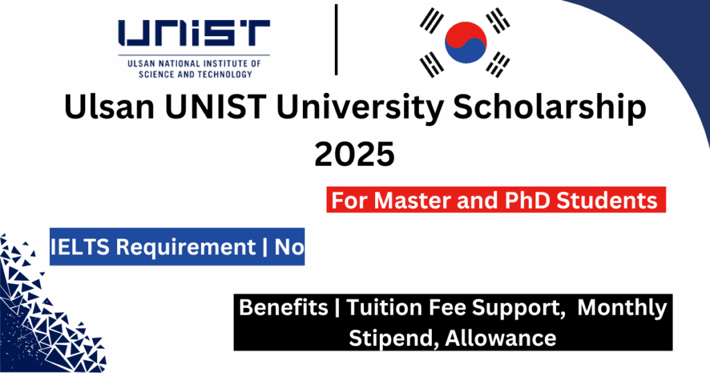 South Korea - Ulsan UNIST University Scholarship 2025