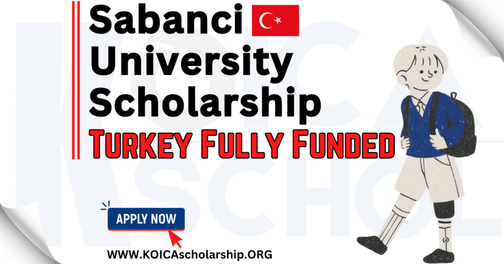 Sabanci University Scholarship 2025/26 [Turkey Fully Funded]