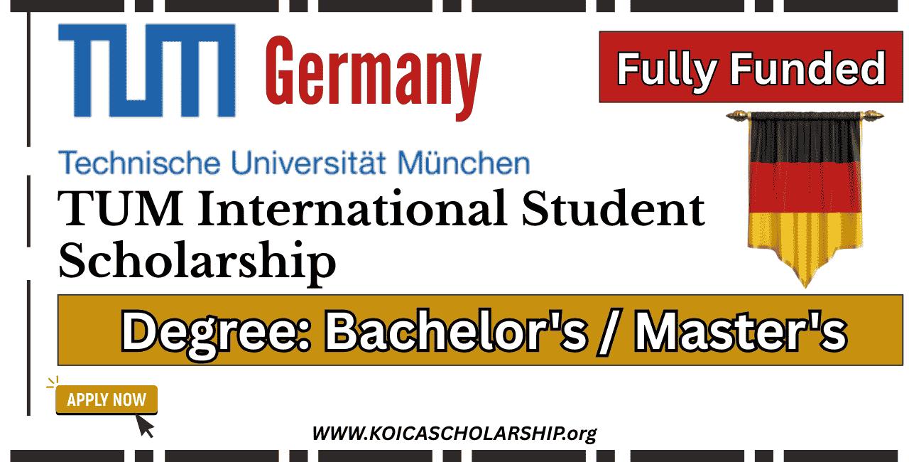 Germany TUM International Student Scholarship 2026 | Fully Funded